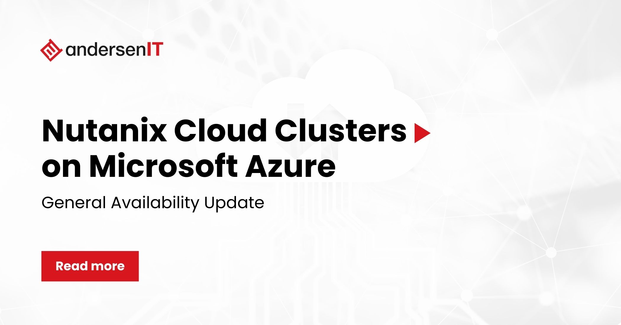 General Availability of Nutanix Cloud Clusters on Azure